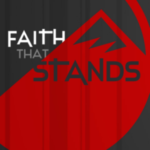 Faith that Stands – First Baptist Church – Medford, WI