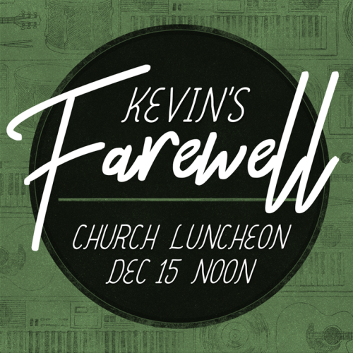 Kevin’s Farewell Luncheon – First Baptist Church – Medford, WI