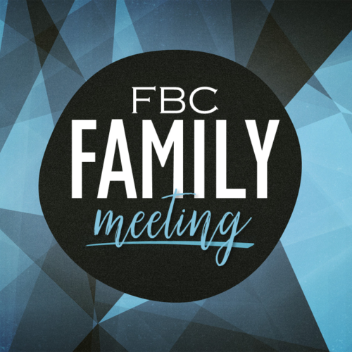 FBC Family Meeting – First Baptist Church – Medford, WI