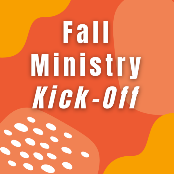 Fall Ministry Kick-Off – First Baptist Church – Medford, WI