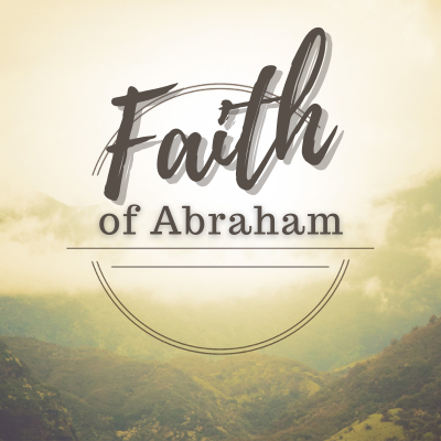 Faith of Abraham – First Baptist Church – Medford, WI